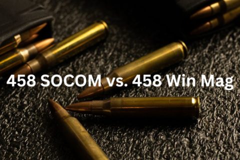 458 SOCOM vs. 458 Win Mag | Caliber Comparison - Nifty Outdoorsman